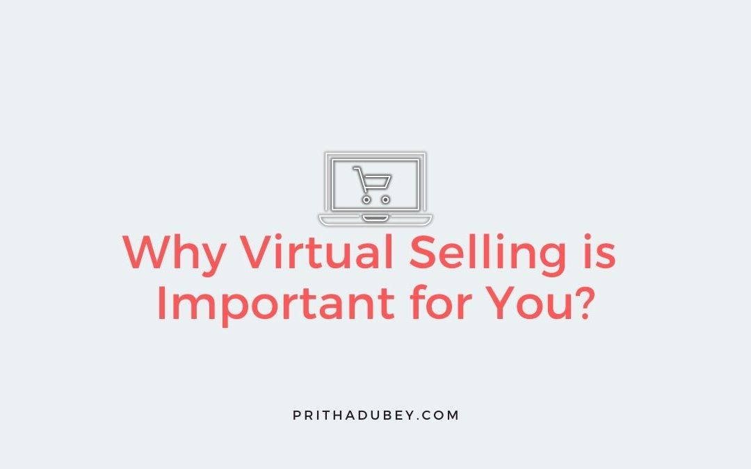 Why Virtual Selling is Important for You? - The Success Vitamin ...