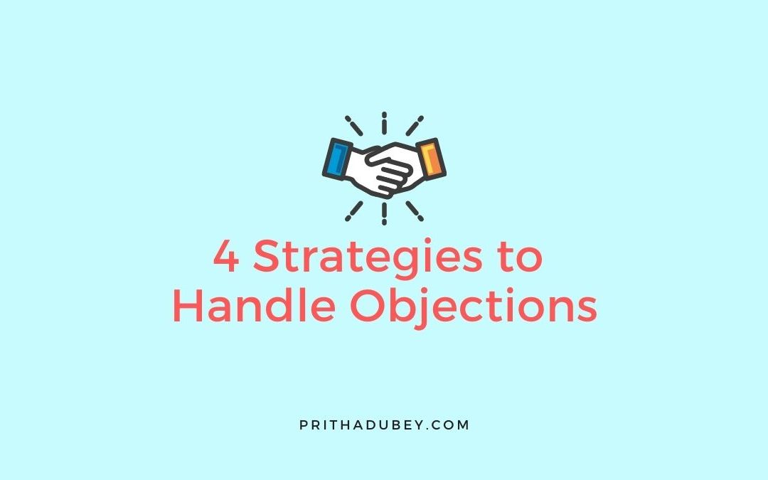 4 Strategies to Handle Objections - Success Vitamin